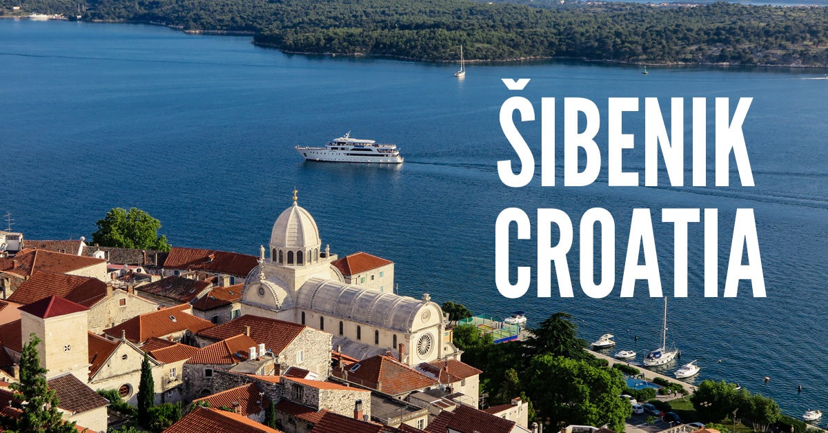 Šibenik Croatia: Combining Sightseeing With Adventure - Travel Geekery