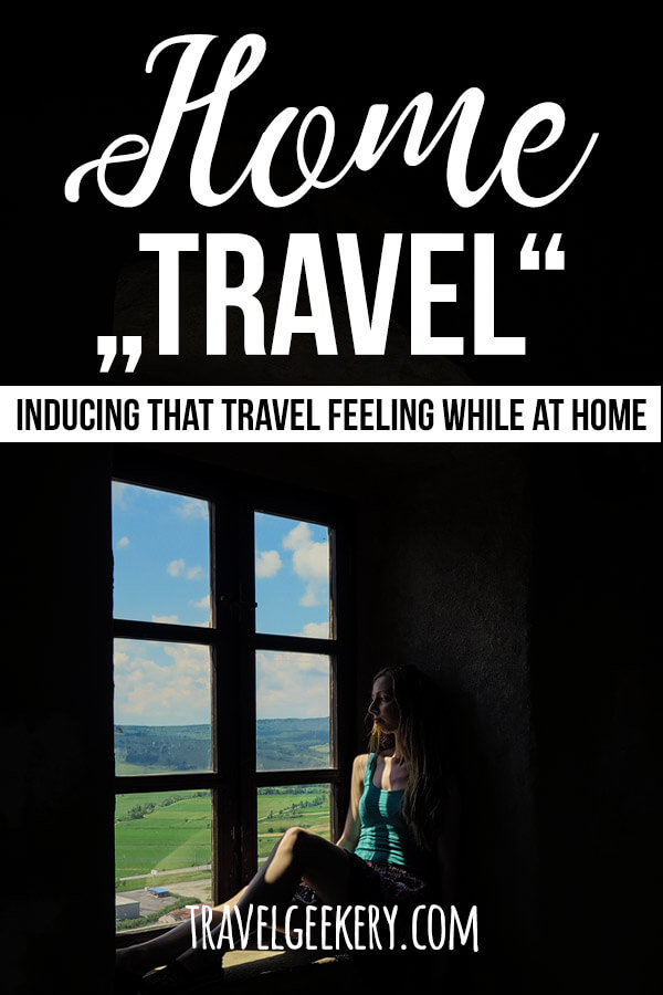 35 Creative Ways to Travel From the Comfort of Your Home