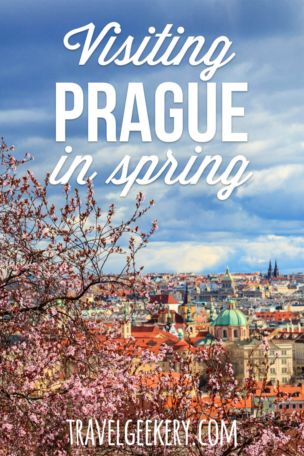 Prague in Spring: Cherry Blossoms, Easter Magic & Local Secrets - Travel Geekery